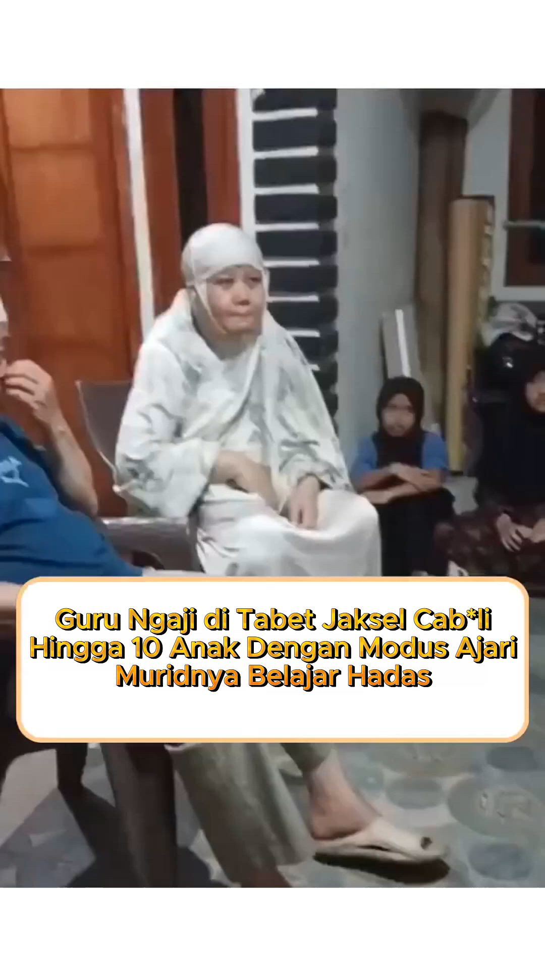 ulah bejat oknum guru ngaji cabuli puluhan murid !! | KASKUS